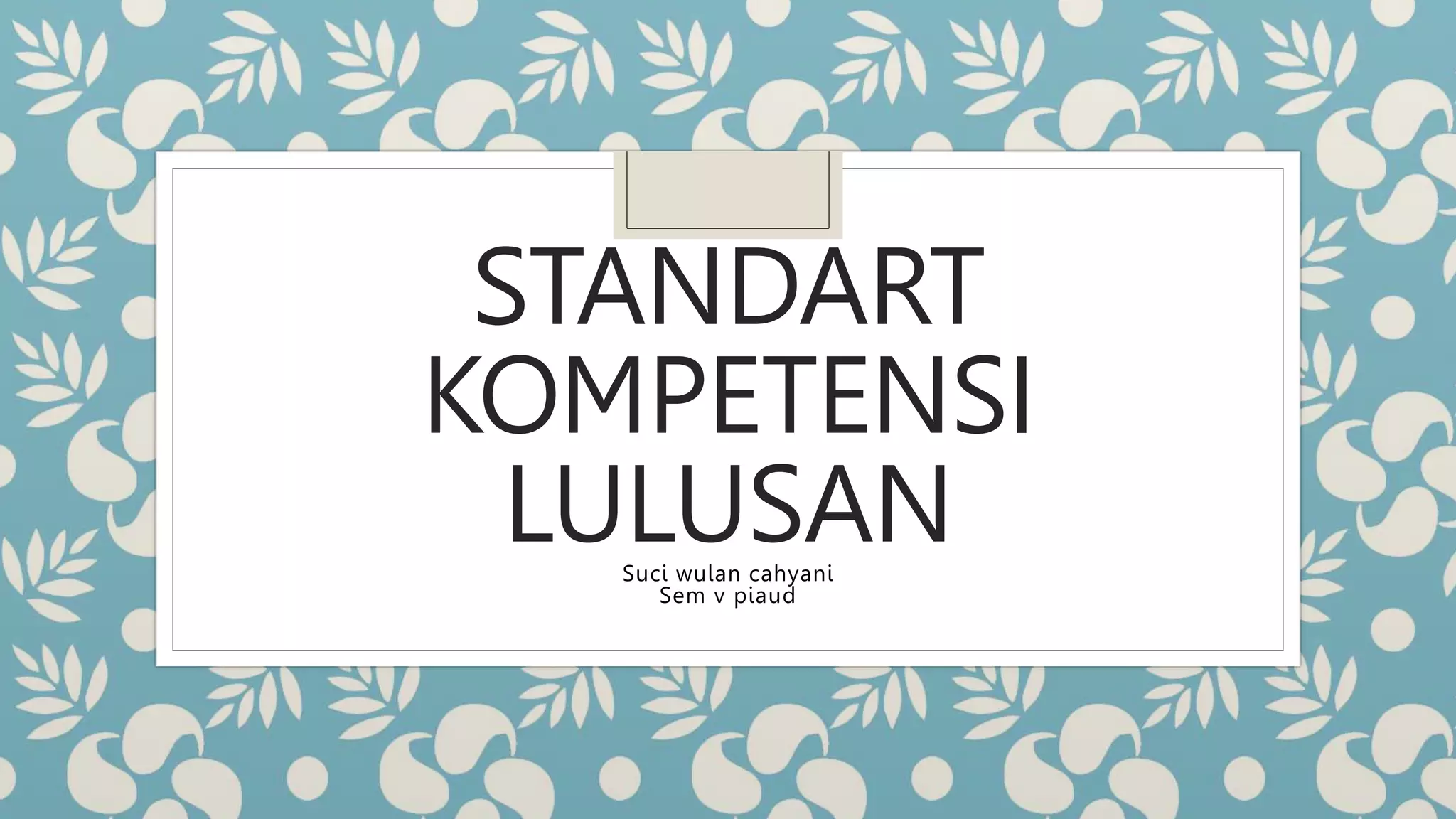 Standart kompetensi lulusan PPT.pptx