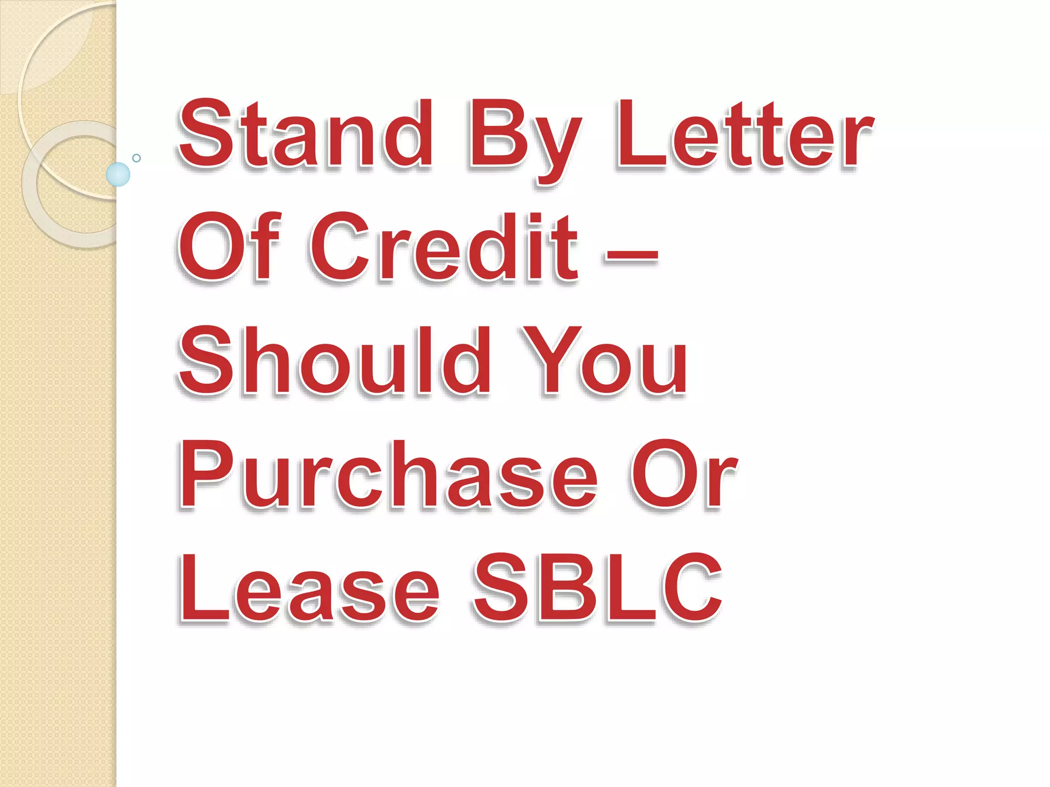 Stand By Letter Of Credit – Should You Purchase Or Lease SBLC? | PPT