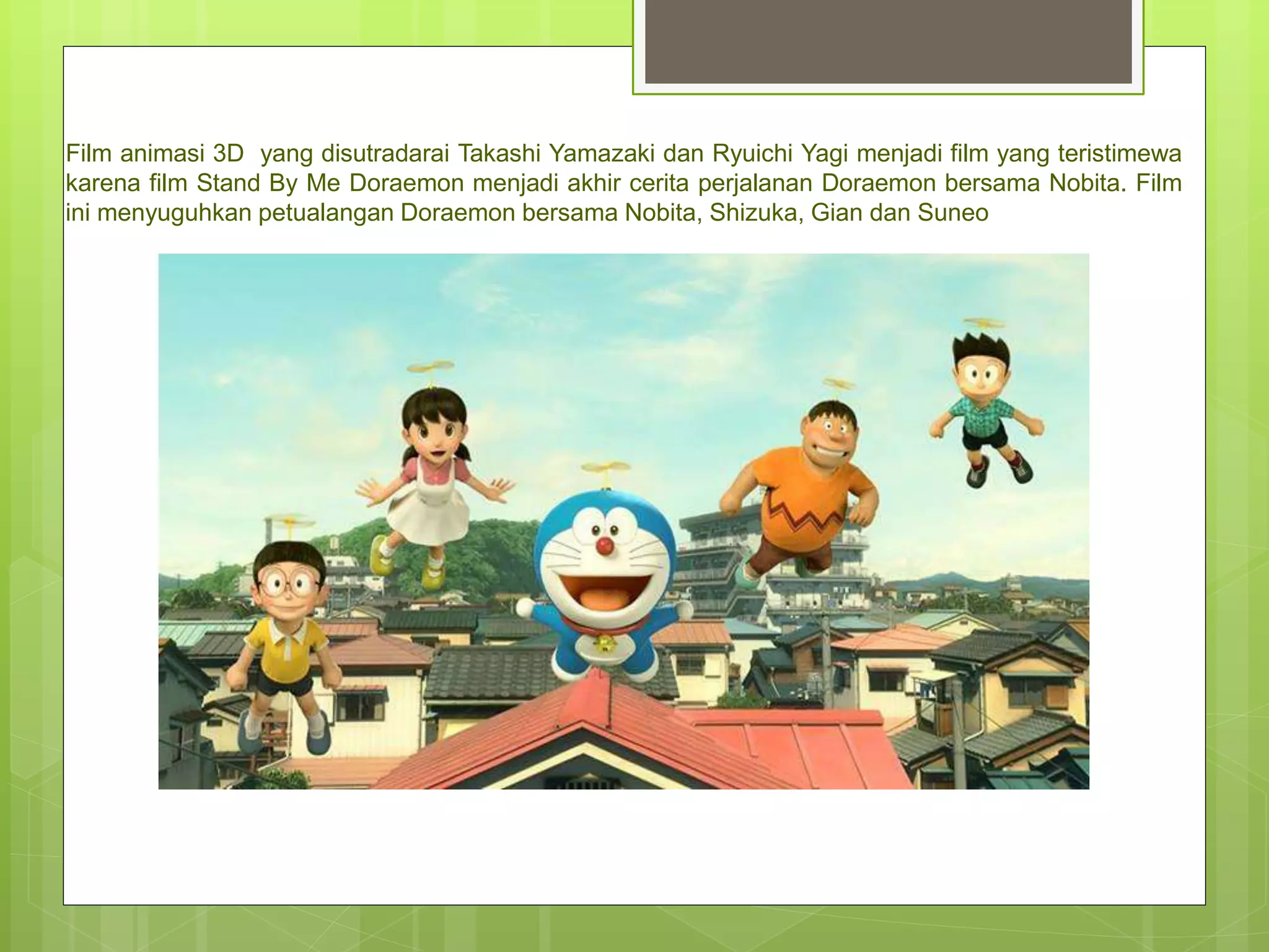Stand by me doraemon, akhir cerita doraemon | PPT