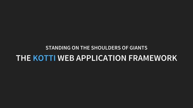 Standing On The Shoulders Of Giants The Kotti Web Application Framework Ppt