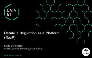 Data61's Regulation as a Platform (RaaP) | PPT