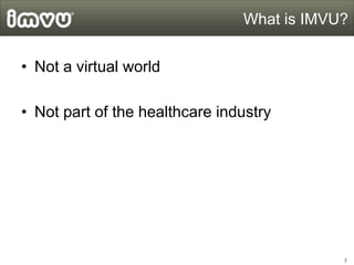 IMVU: Real Money from Virtual Goods, Media X at Stanford | PDF