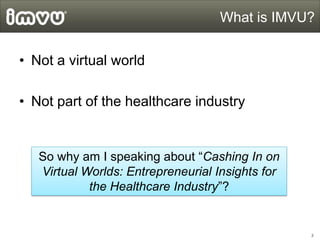 IMVU: Real Money from Virtual Goods, Media X at Stanford | PPT