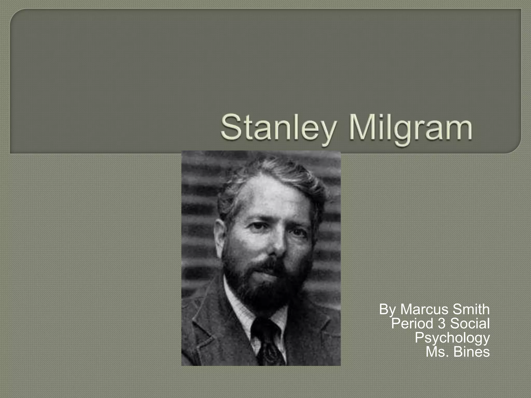 Stanley milgram | PPTX