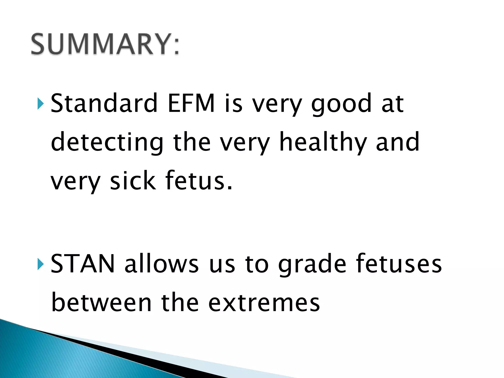 ST Segment Analysis (STAN) for Intrapartum Electronic Fetal Monitoring ...