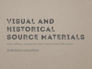 Visual and Historical Source Materials | PPT