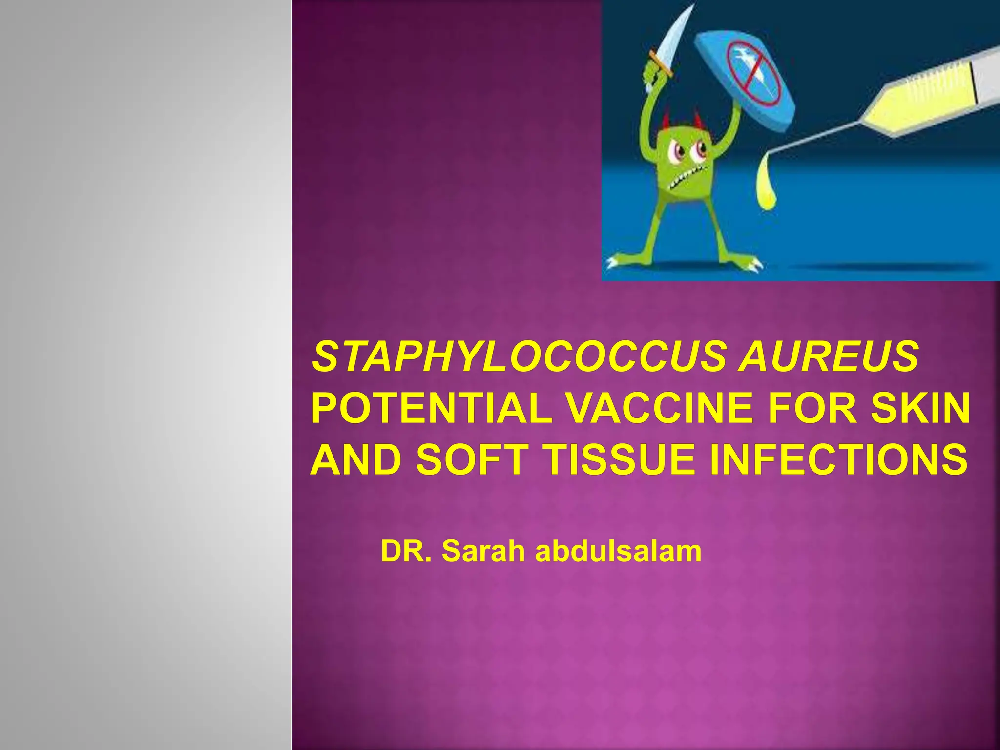 Staphylococcus aureus potential vaccine for skin and soft tissue ...