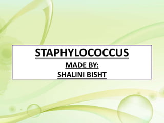 Staphylococcus | PPTX
