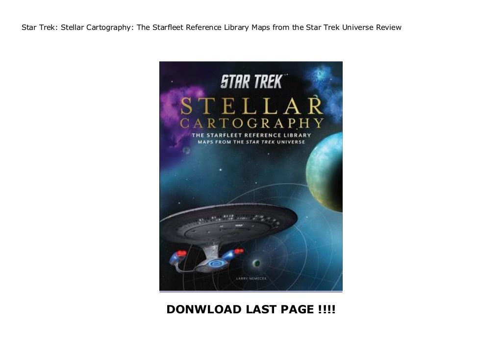 Star Trek: Stellar Cartography: The Starfleet Reference Library Maps ...