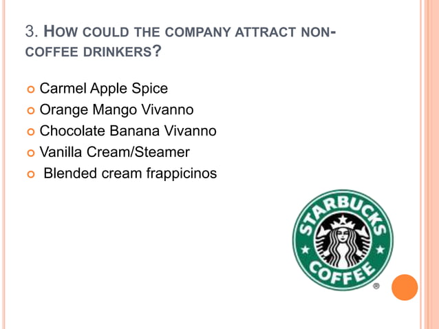 Starbucks case study | PPTX | Food & Drink