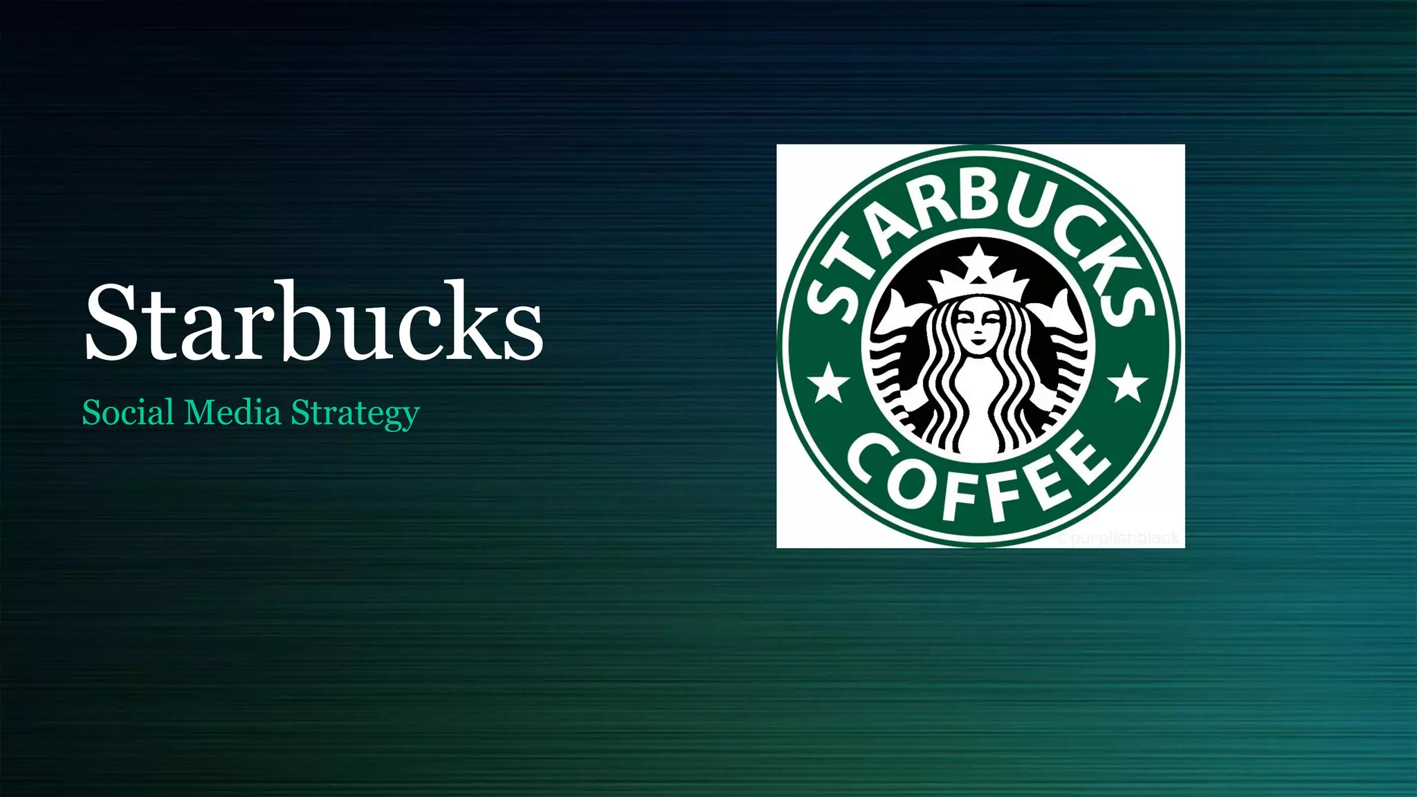 Starbucks Social Media Strategy | PDF
