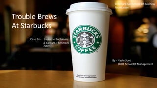 Case Analysis - Trouble brews at Starbucks | PPTX