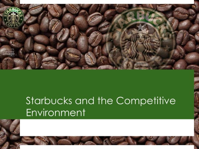 Starbucks competitive environment (us) | PPTX
