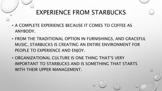 Starbucks organisational culture | PPTX | Business | Business and Finance