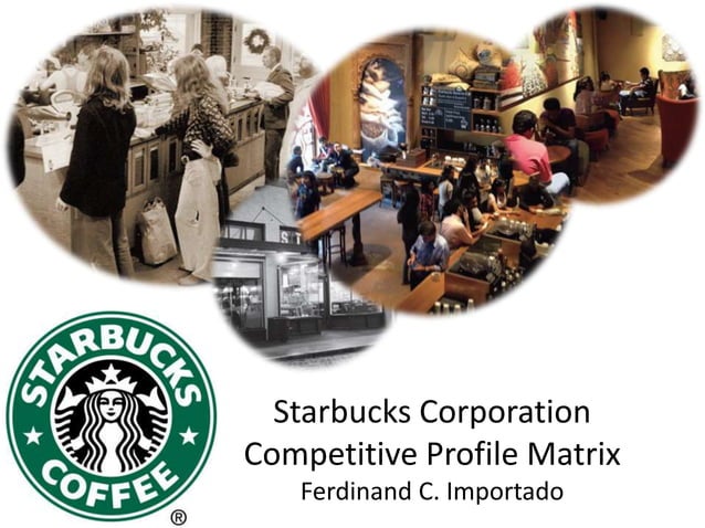 Starbucks Competitive Profile Matrix | PPTX