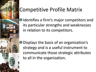 Starbucks Competitive Profile Matrix | PPTX