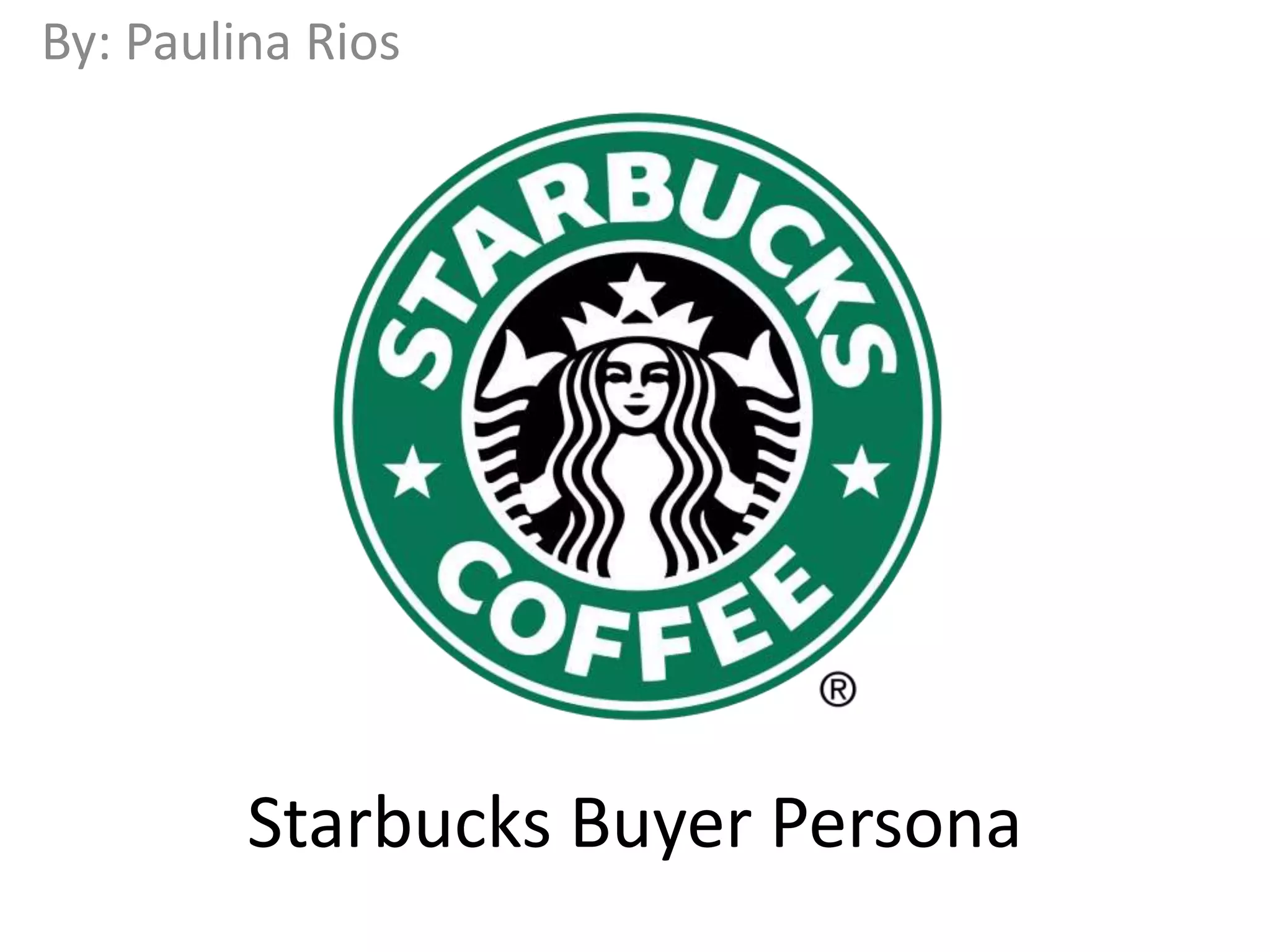 Starbucks persona profile | PPTX
