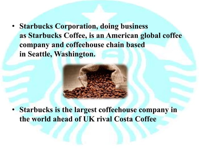 Starbucks Story and Marketing Strategies | PPTX | Large Business | Business