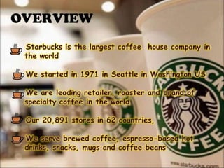 Starbucks presentation | PPTX | Business | Business and Finance