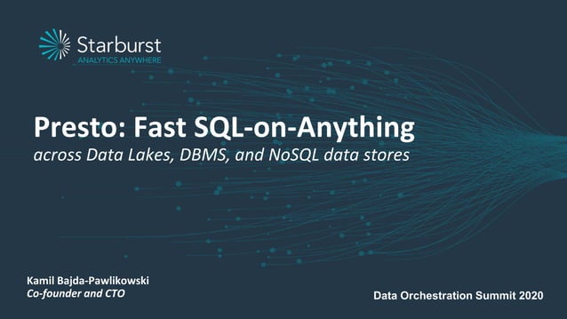 Presto: Fast SQL-on-Anything Across Data Lakes, DBMS, and NoSQL Data ...