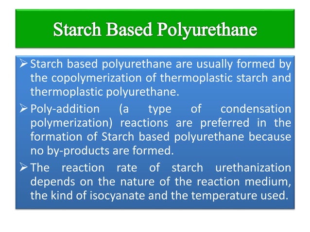 Starch based polyurethane | PPTX