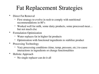Role of starches as a fat replacer in foods | PPT