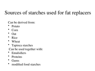 Role of starches as a fat replacer in foods | PPT