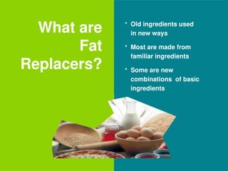Role of starches as a fat replacer in foods | PPT
