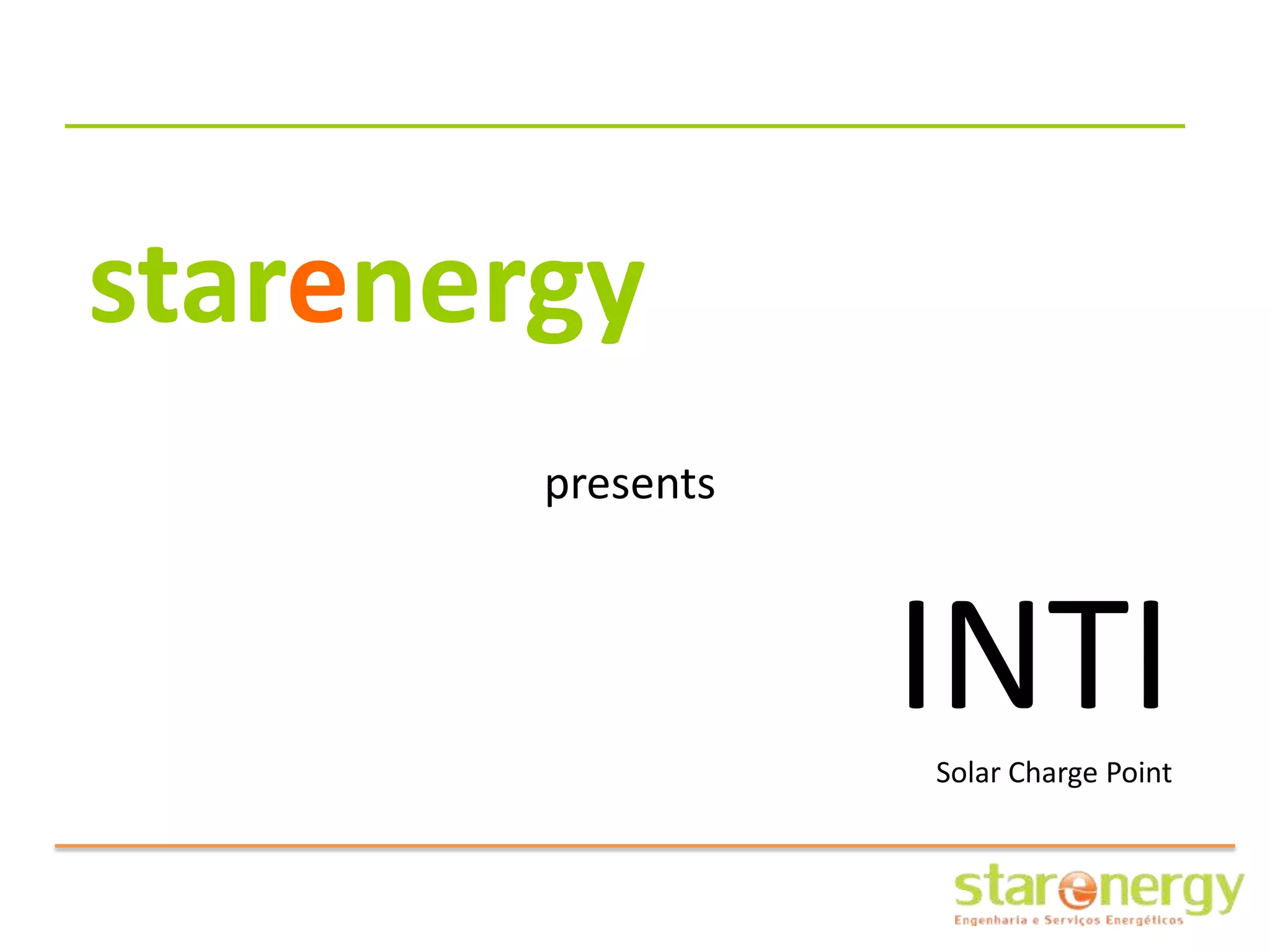 Starenergy presents INTI - Solar Charge Point | PPT