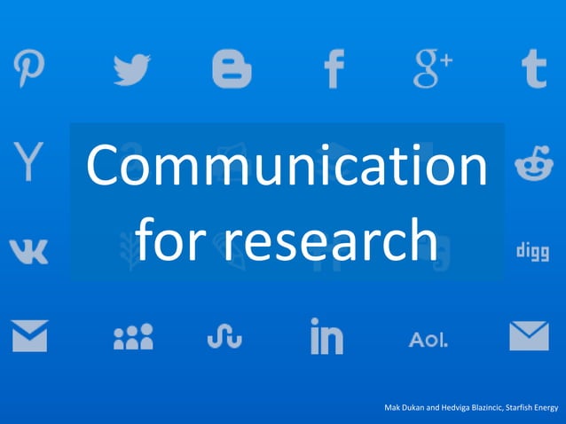 Communication for research