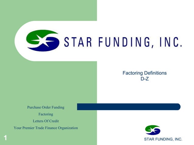 Star Funding Factoring Definitions D-Z | PPT