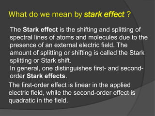Stark Effect_Splitting of Spectral lines due to Electric Field.ppt