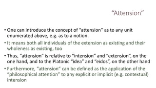 Intention and attention: Intension, extension, and “attension” of a ...