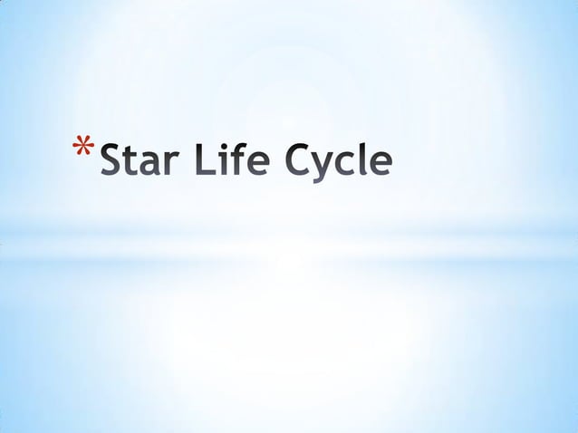Star life cycle | PPTX
