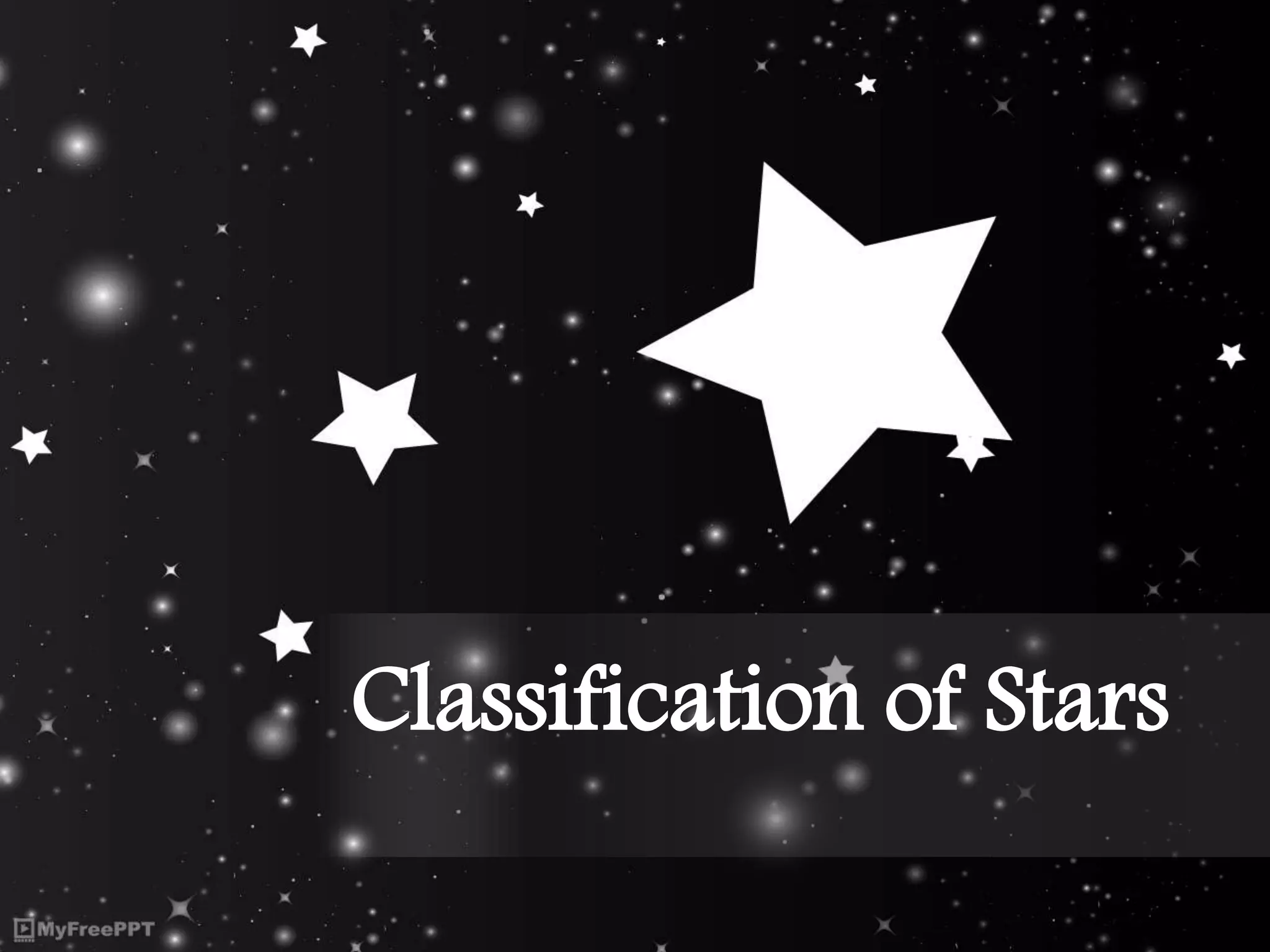 Stars and their classifications | PPTX