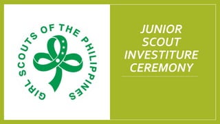 STAR SCOUT INVESTITURE CEREMONY GIRL SCOUT OF THE PHILPPINES.pptx