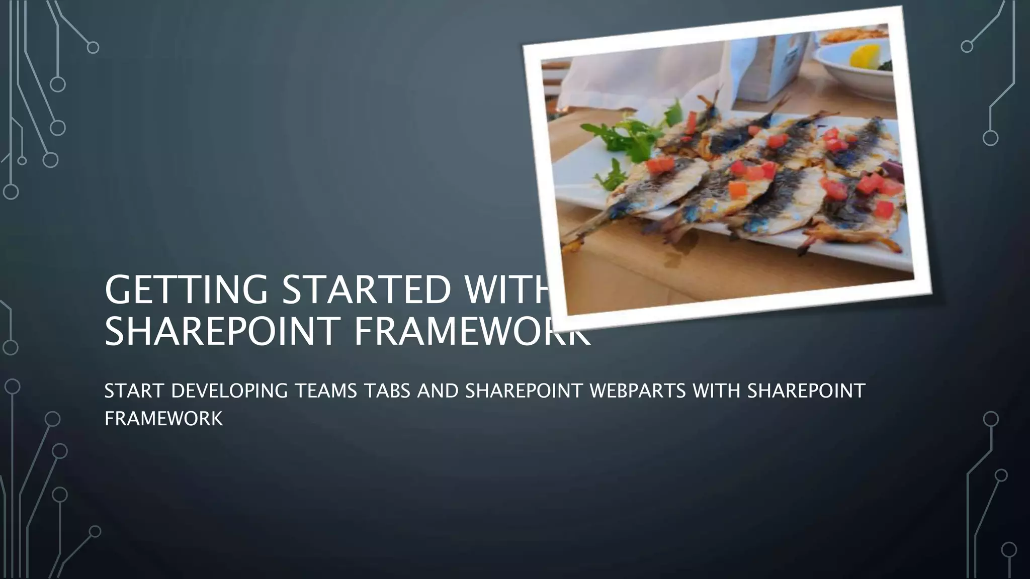 Start developing Microsoft Teams tabs and SharePoint webparts with SharePoint Framework - Olli ...