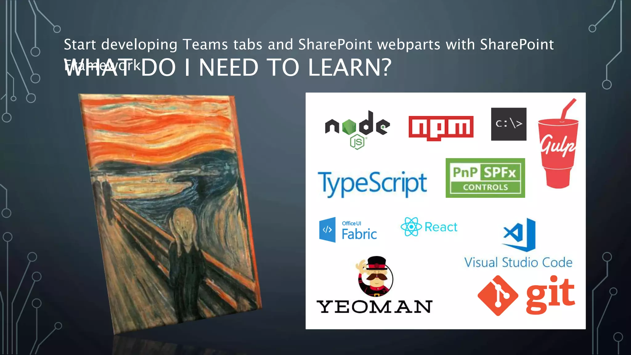 Start developing Microsoft Teams tabs and SharePoint webparts with SharePoint Framework - Olli ...