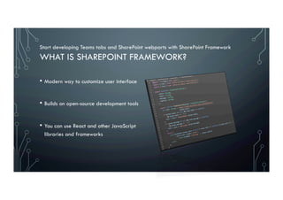 O365Con19 - Start Developing Teams Tabs and SharePoint Webparts with SPFX - Olli Jääskeläinen | PDF