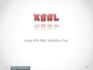 Using xbrl validation tool - XBRL Flash Tutorials | PPTX