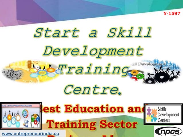 Start a skill development training centre | PPTX
