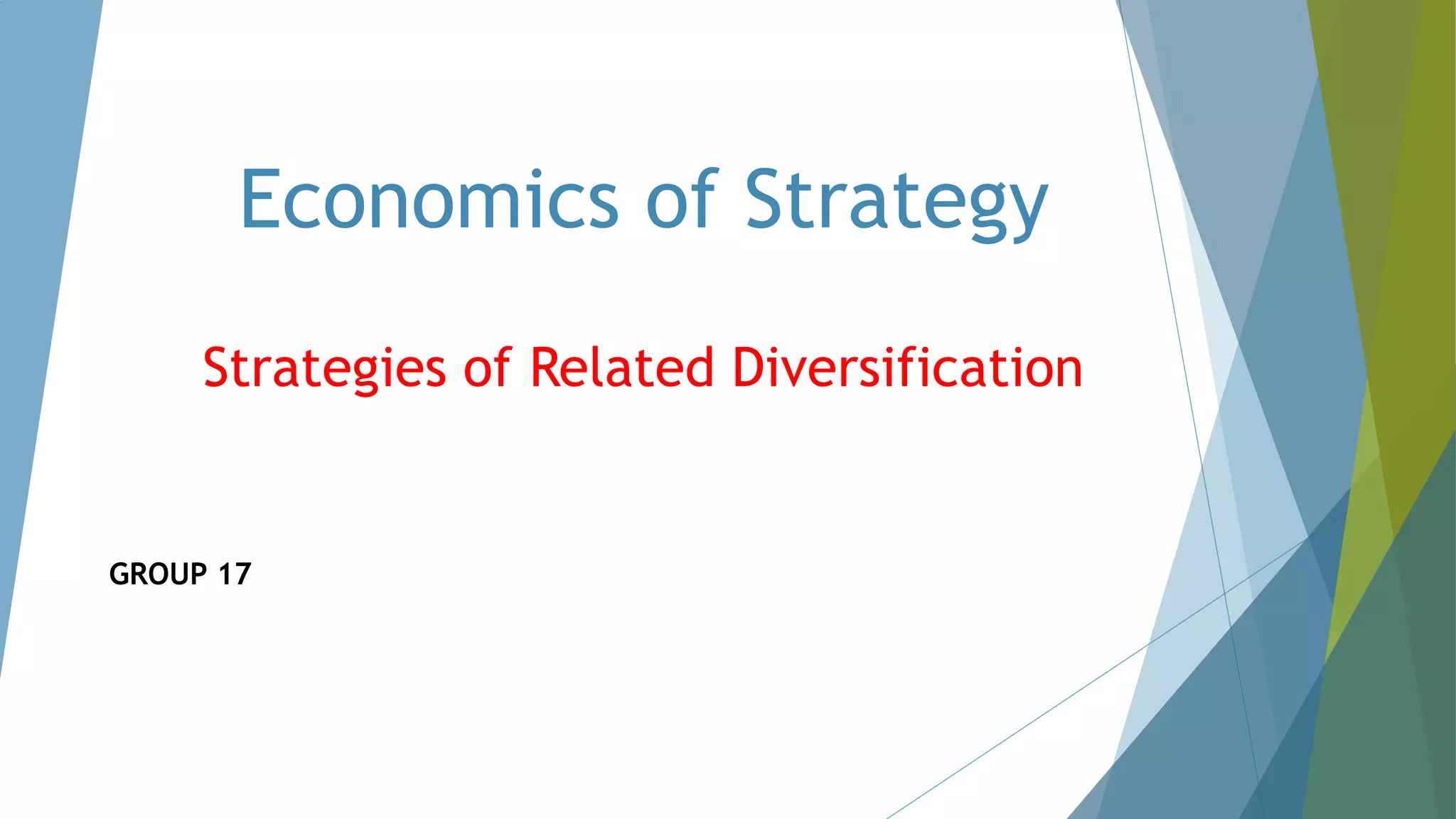 Economics of Strategy: Strategies of Related Diversification | PPT