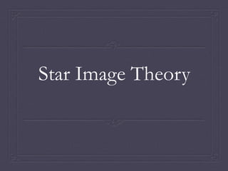 Star theory | PPT