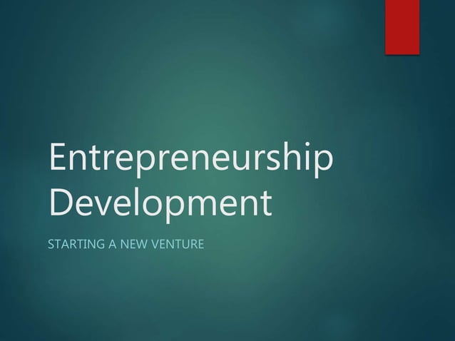 Starting a new venture | PPTX | Business Administration | Business