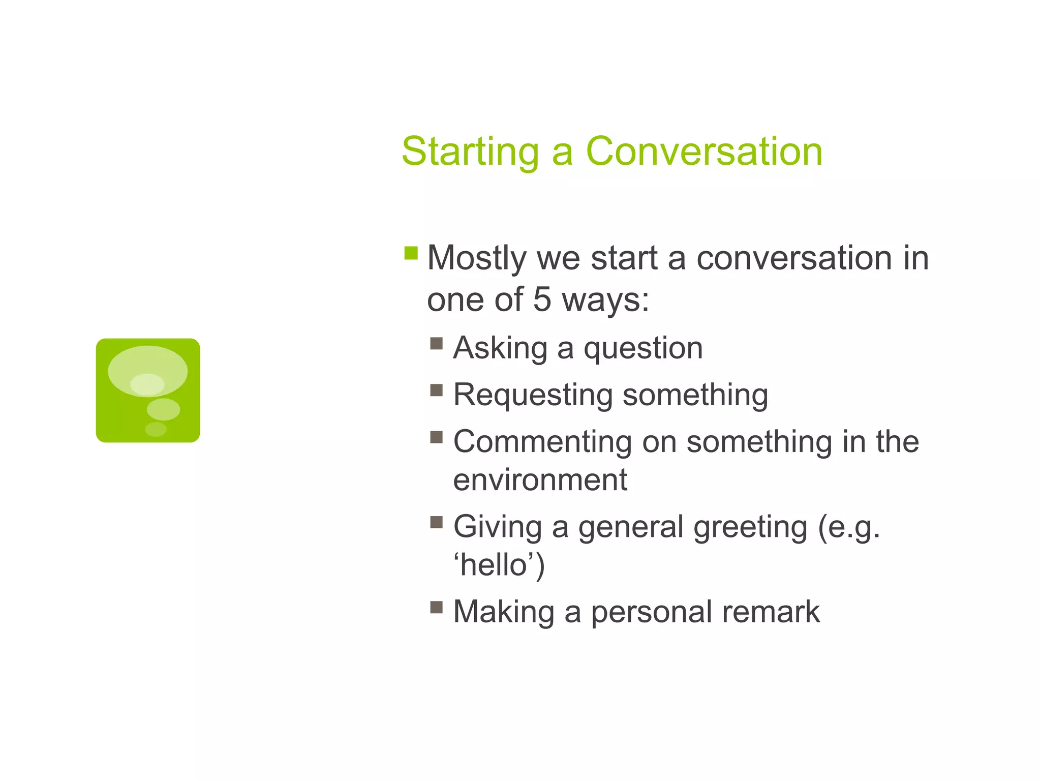 Starting, continuing, and ending a conversation | PPTX