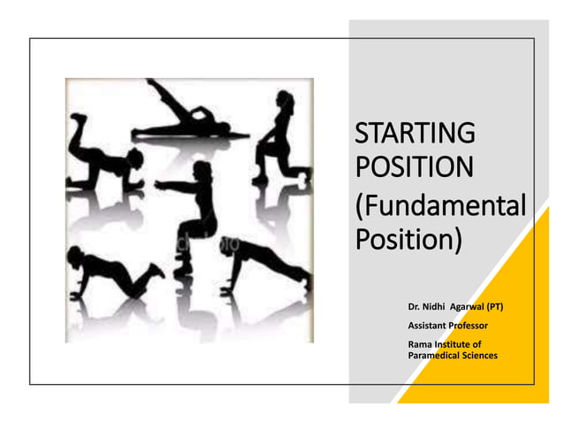 Starting Position.pptx(Fundamental position or Posture required for ...