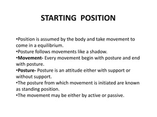 Starting Position.pptx(Fundamental position or Posture required for physiotherapy treatment) | PPTX