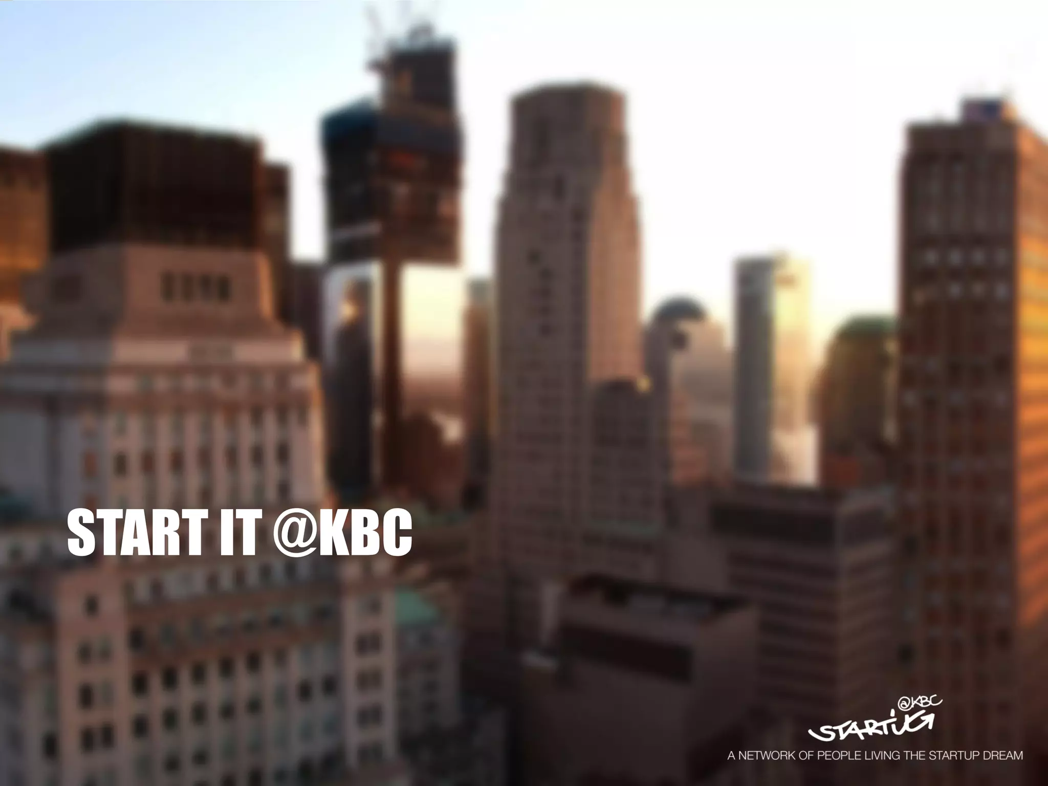 Katrien Dewijngaert - Start it@KBC | PPT