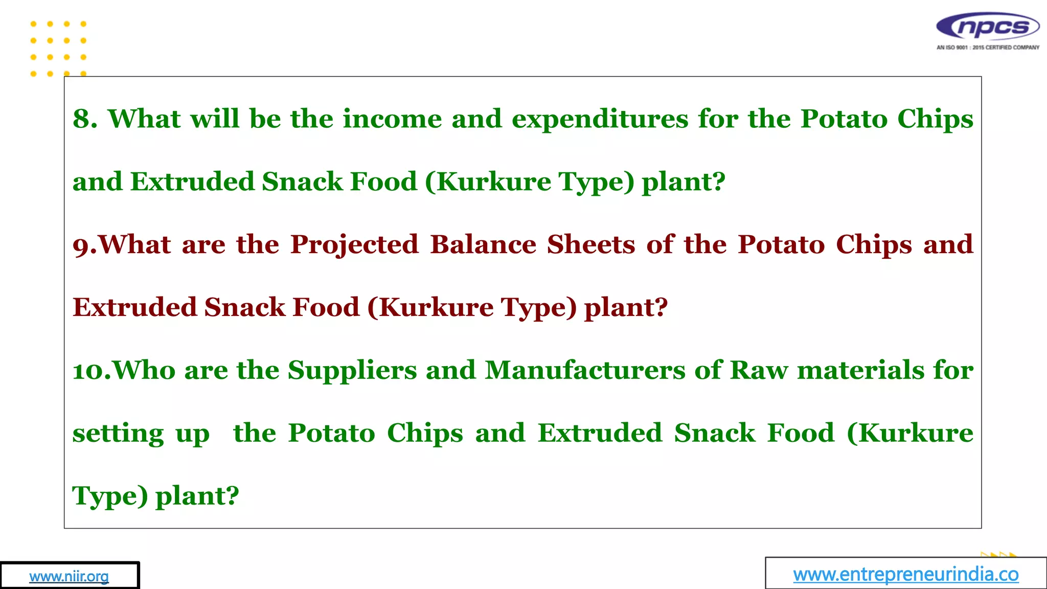 Start Production of Potato Chips And Extruded Snack Food (Kurkure Type ...