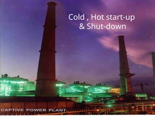 Thermal power plants START UP AND SD.ppt